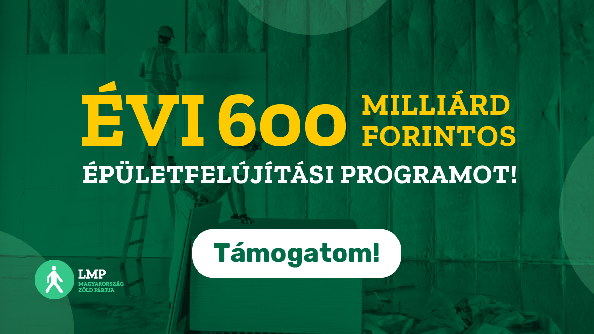 Évi 600 milliárd forintos épületfelújítási programot! - LMP ...